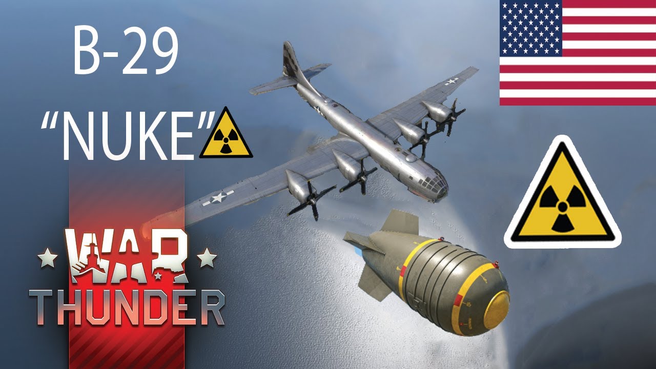 My First Nuke - B-29 - War Thunder Gameplay - YouTube