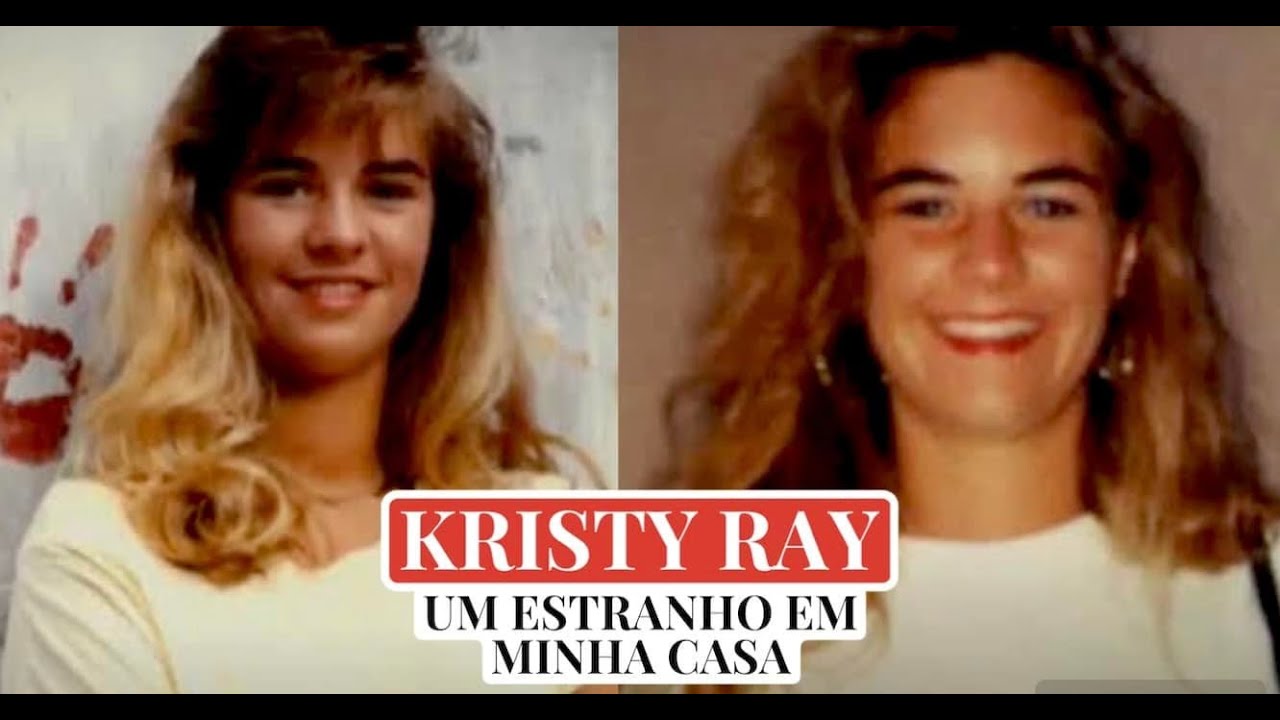 UM ESTRANHO EM MINHA CASA - CASO KRISTY RAY - YouTube