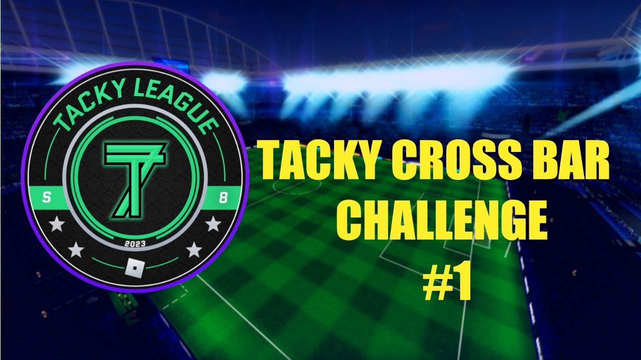 TPS ULTIMATE SOCCER CROSSBAR CHALLENGE- TOXLFIED | TACKY - YouTube