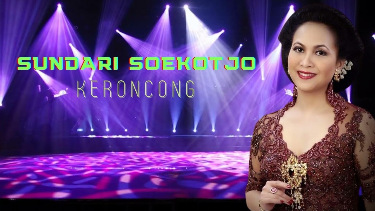Lagu-lagu terbaik SUNDARI SOEKOTJO KERONCONG MUSIC - YouTube