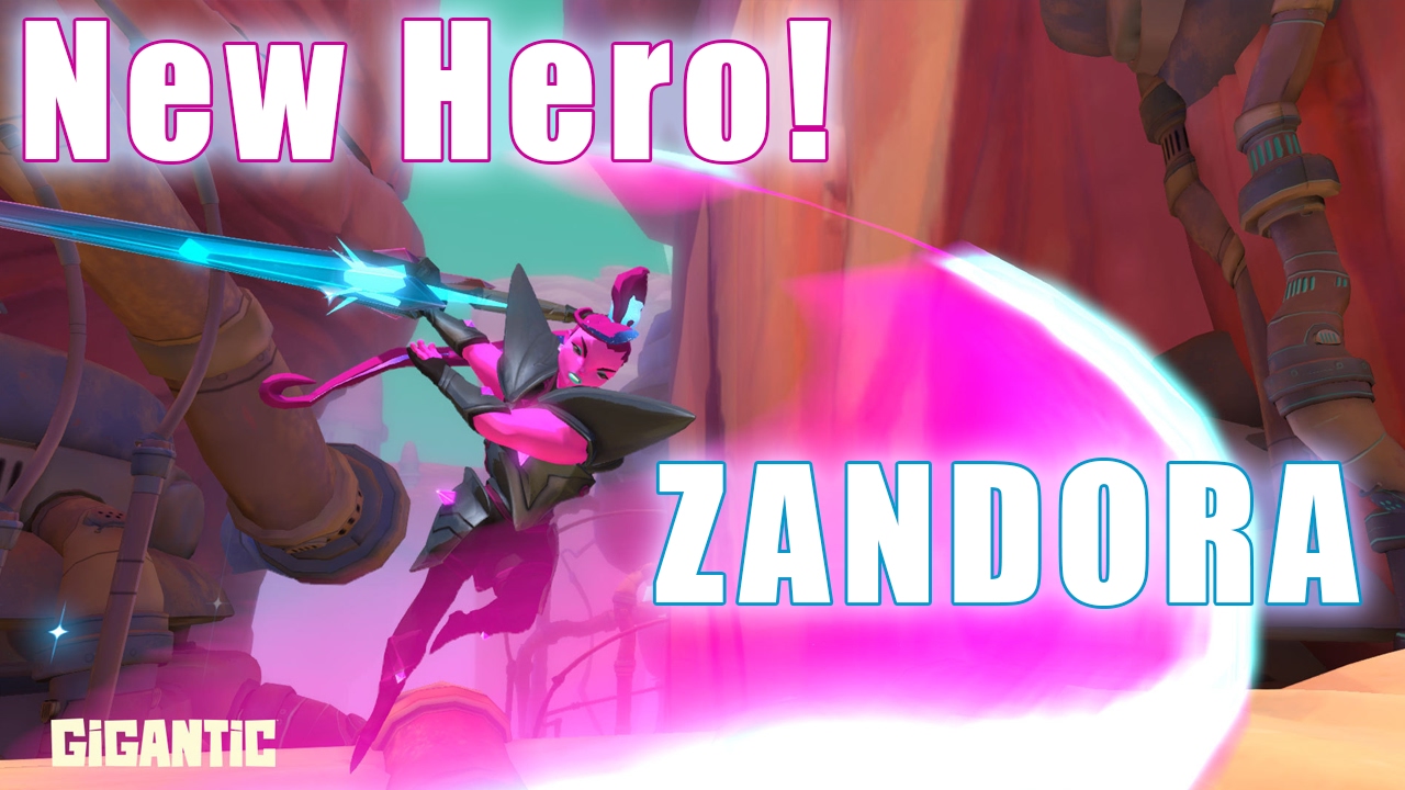 NEW HERO ZANDORA - Gigantic - Feb 23 - YouTube