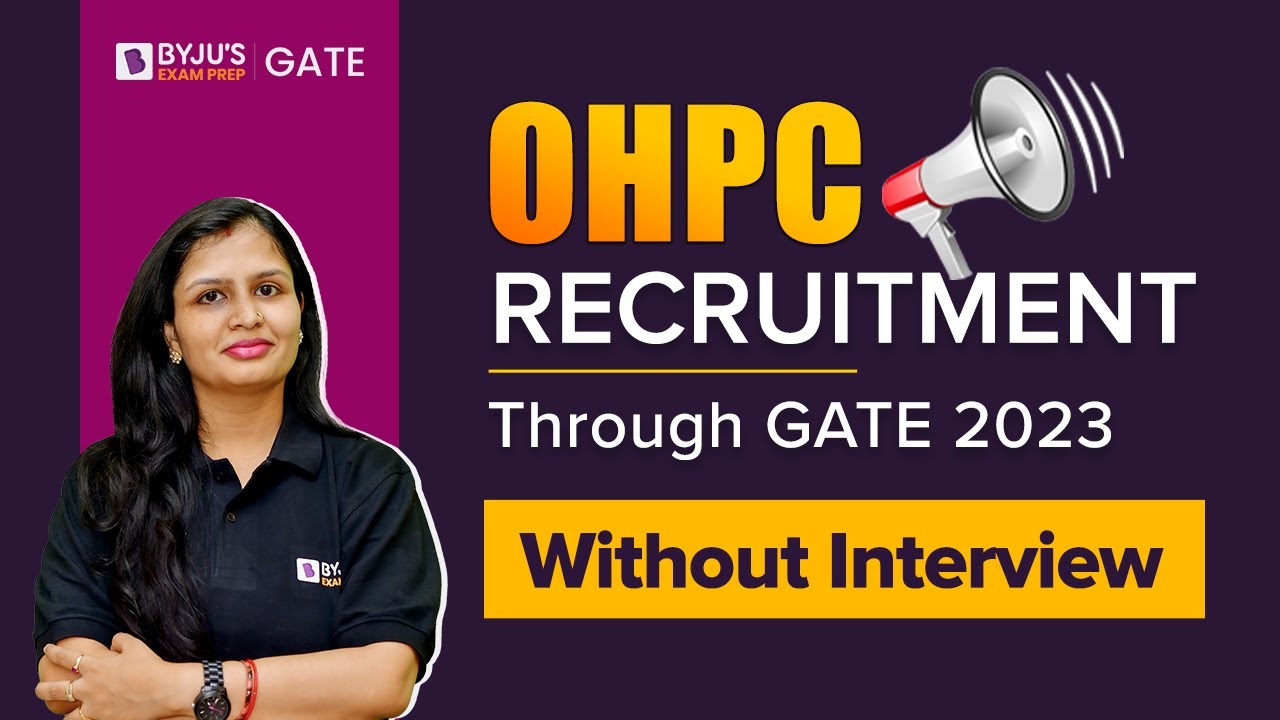 OHPC Recruitment Through GATE 2023 | OHPC Recruitment Without Interview ...