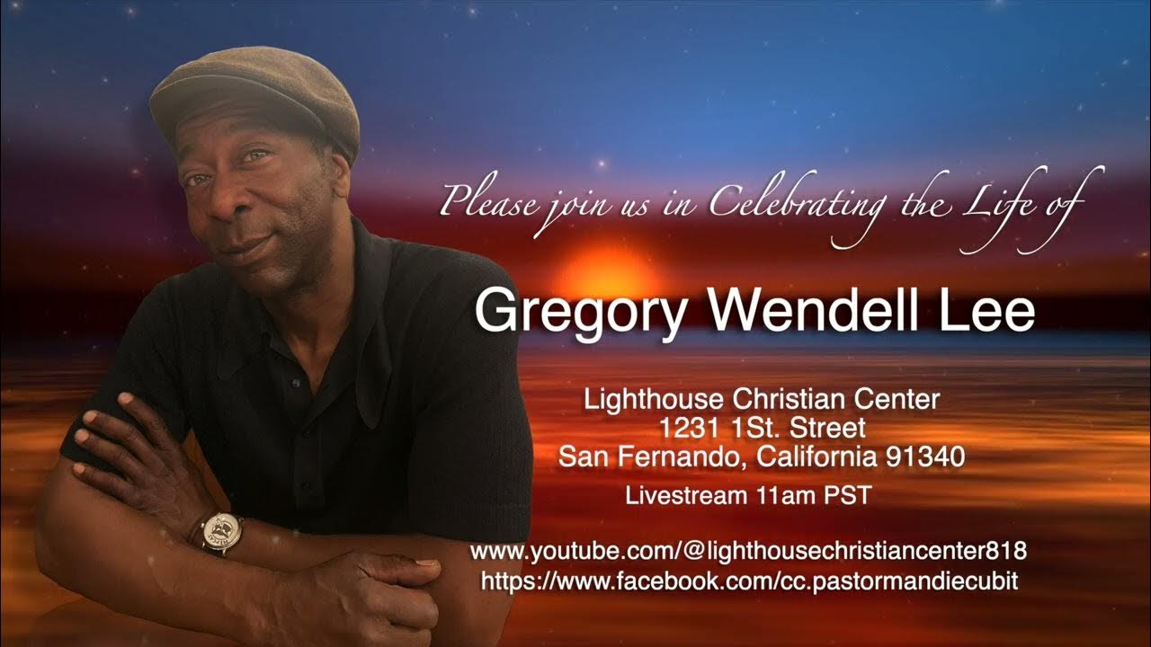 Celebrating the Life of Gregory Wendell Lee. Saturday April 13 at 11am PST. - YouTube