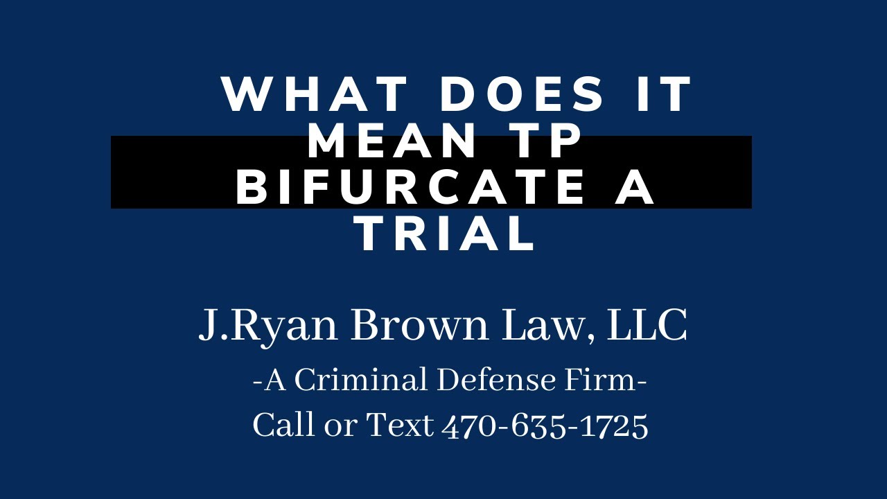 What Does It Mean To Bifurcate A Trial YouTube What Does It Mean To Bifurcate A Trial YouTube