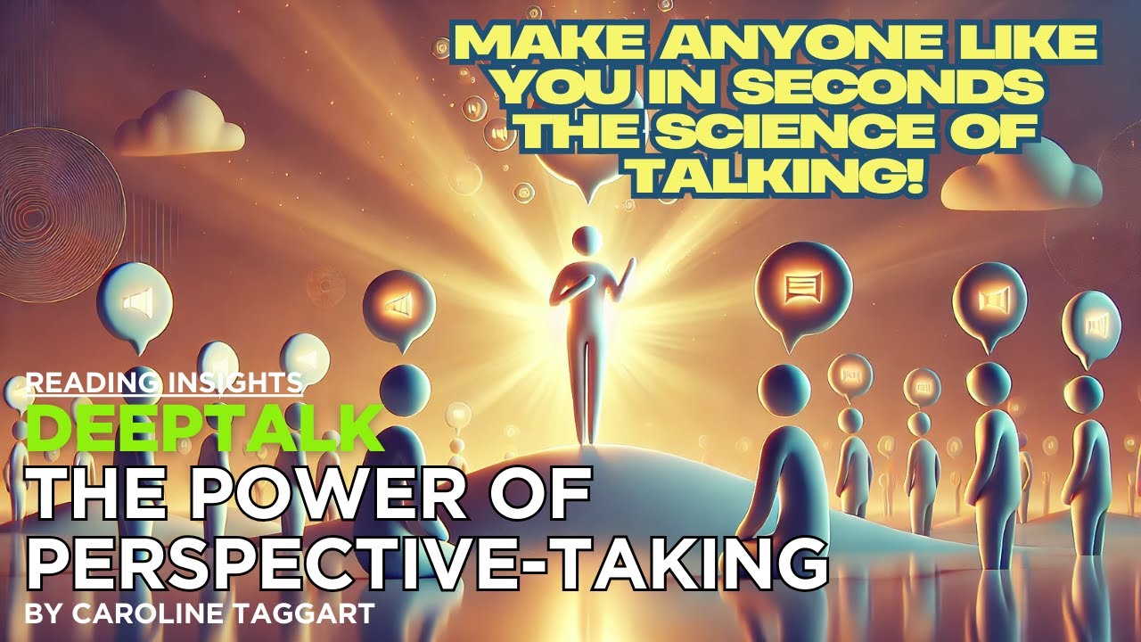 The Power of Perspective Taking - Make Anyone Like You in Seconds - YouTube