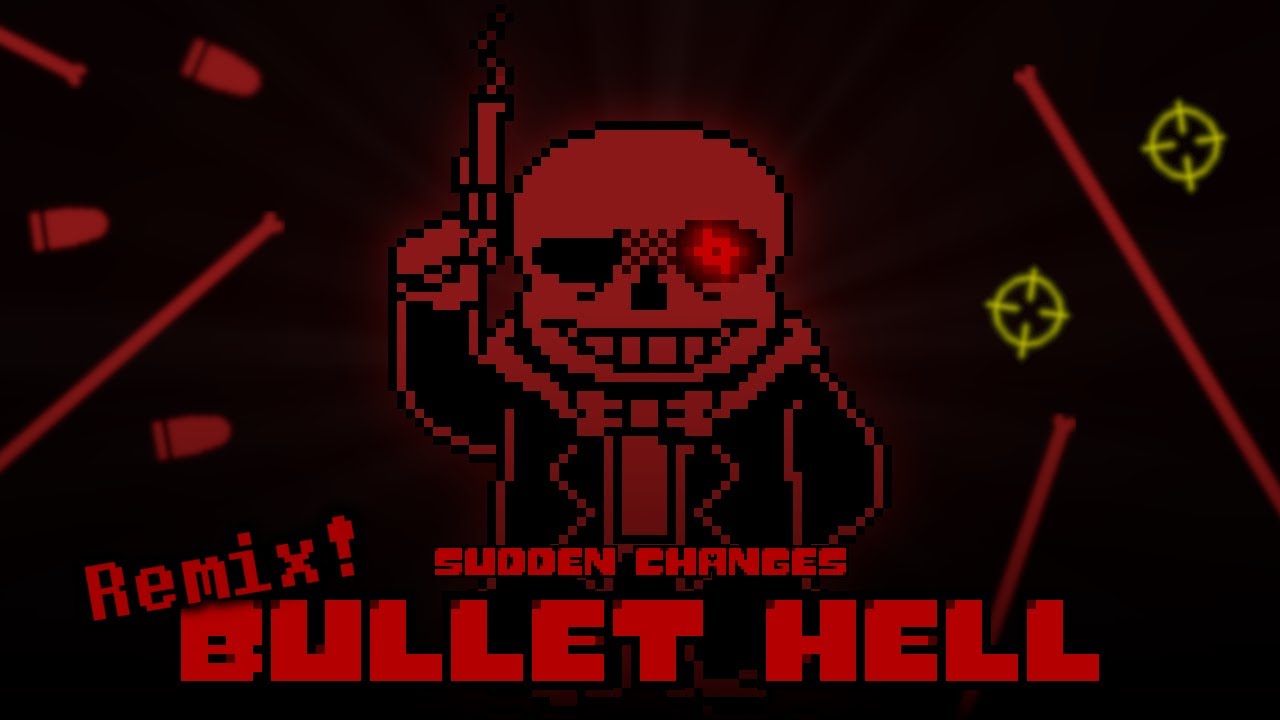 [Remix] Bullet Hell - Sudden Changes [Undertale AU] - YouTube
