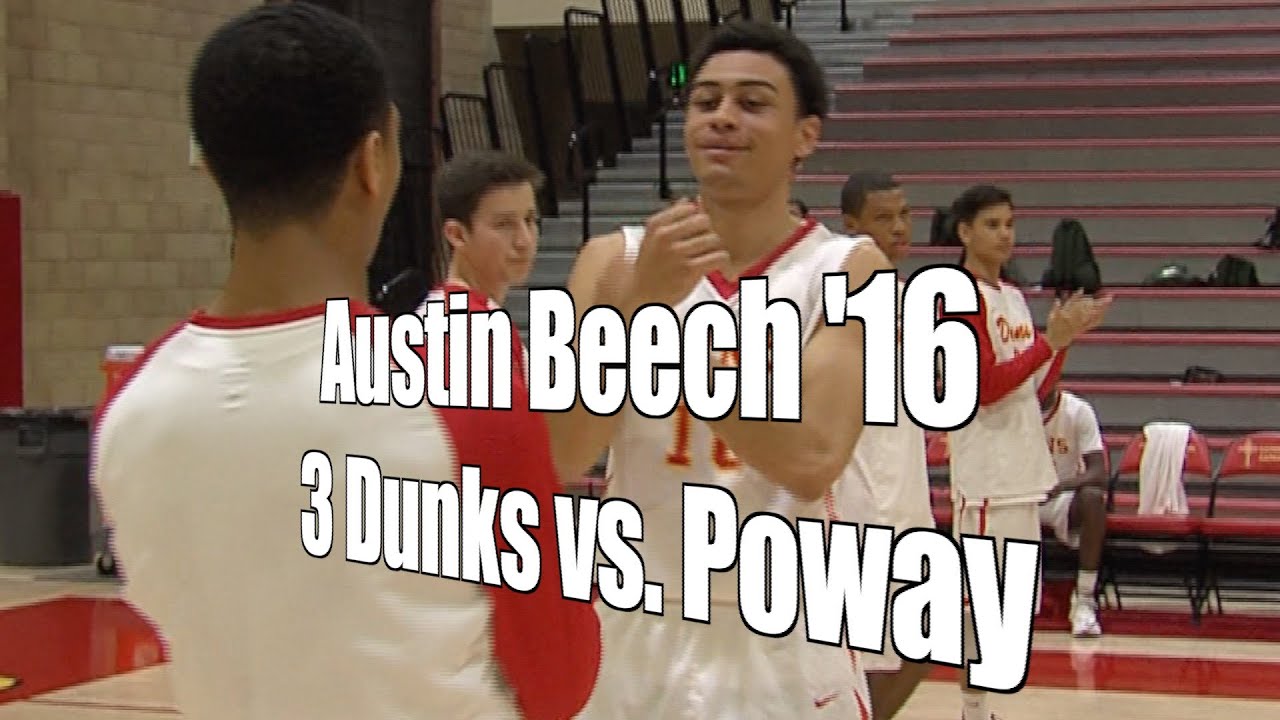 Austin Beech '16, 3 Dunks vs. Poway, 2/27/16 - YouTube