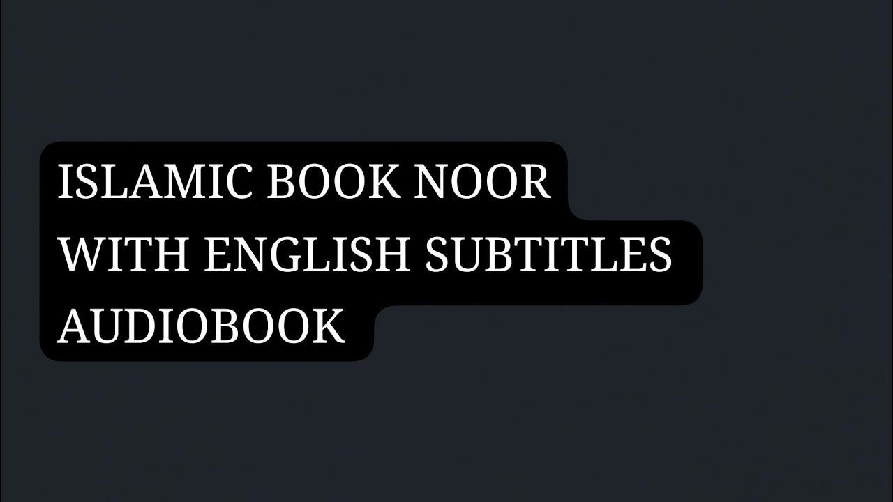 ISLAMIC BOOK,NOOR! EPISODE 08,CHAPTER 8, (IBADAT/ EXPLORING ISLAMIC ...