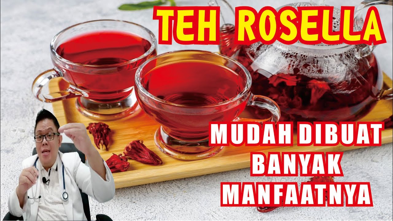 MANFAAT TEH ROSELLA UNTUK KESEHATAN DAN CARA MEMBUATNYA - YouTube