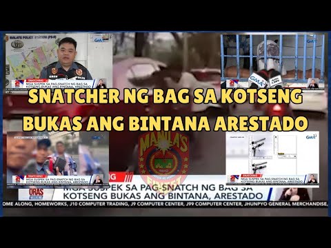 SNATCHER NG BAG SA KOTSENG BUKAS ANG BINTANA ARESTADO - YouTube