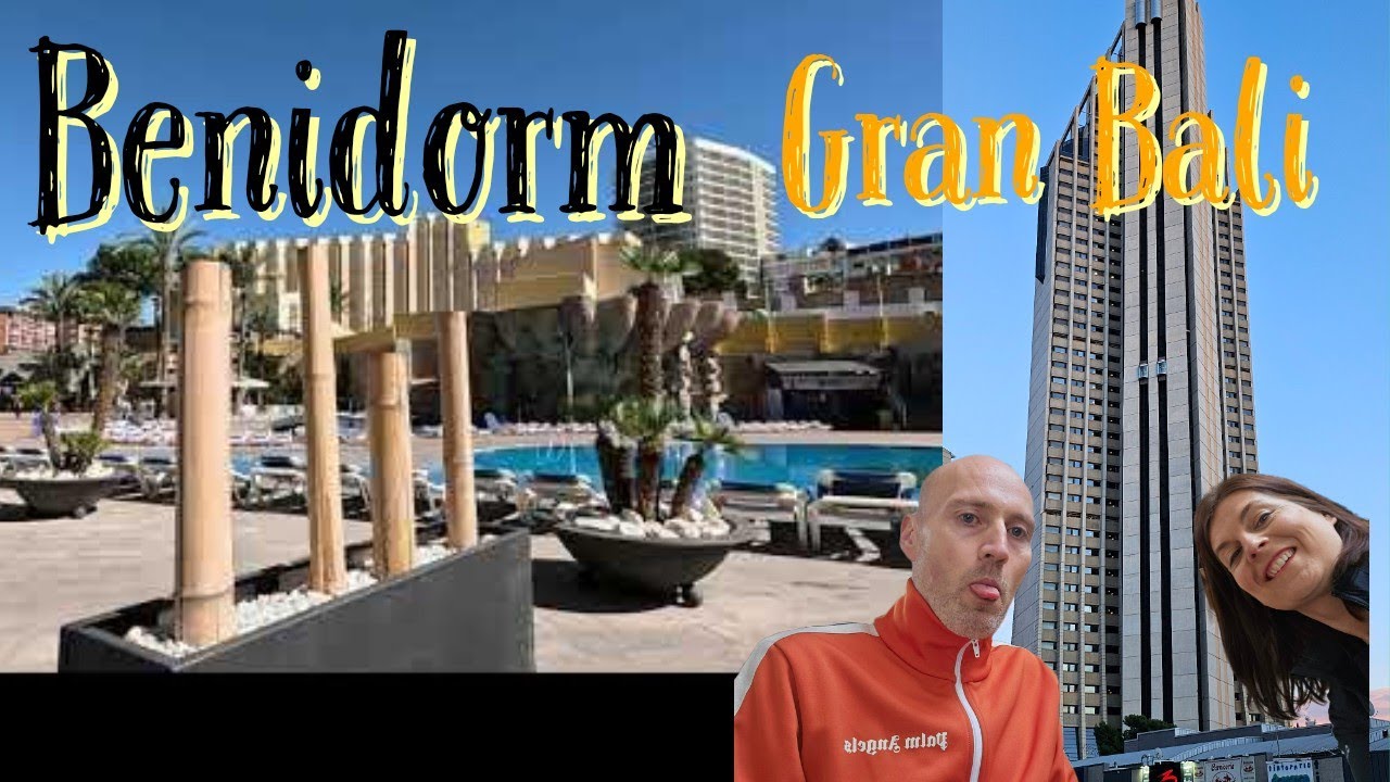 Gran Bali Hotel Benidorm Tour full review inc food - YouTube