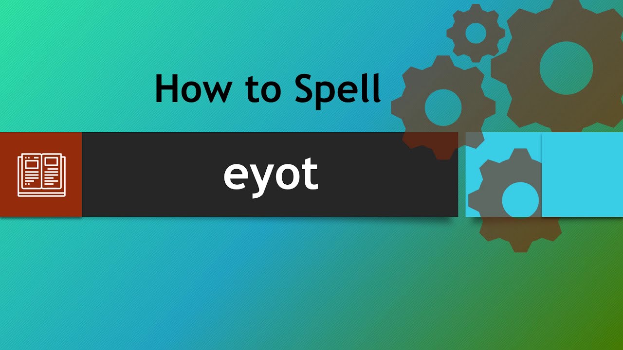 How to spell eyot - YouTube