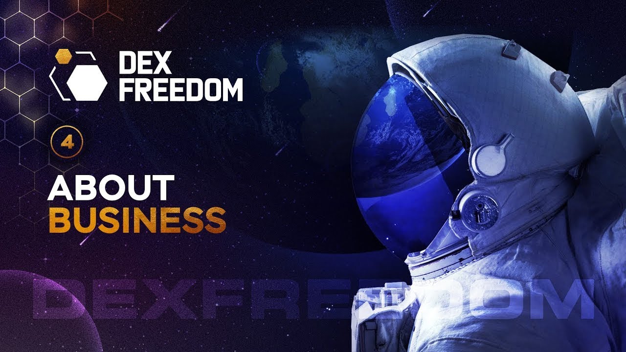 DEX FREEDOM About Business - YouTube