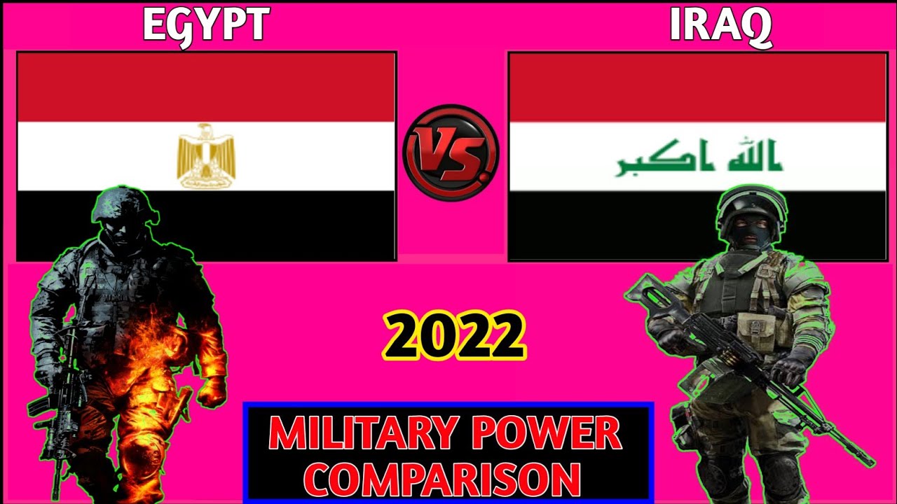 EGYPT vs IRAQ military strength comparison 2022 || EGYPT vs IRAQ military power comparison 💥 ...