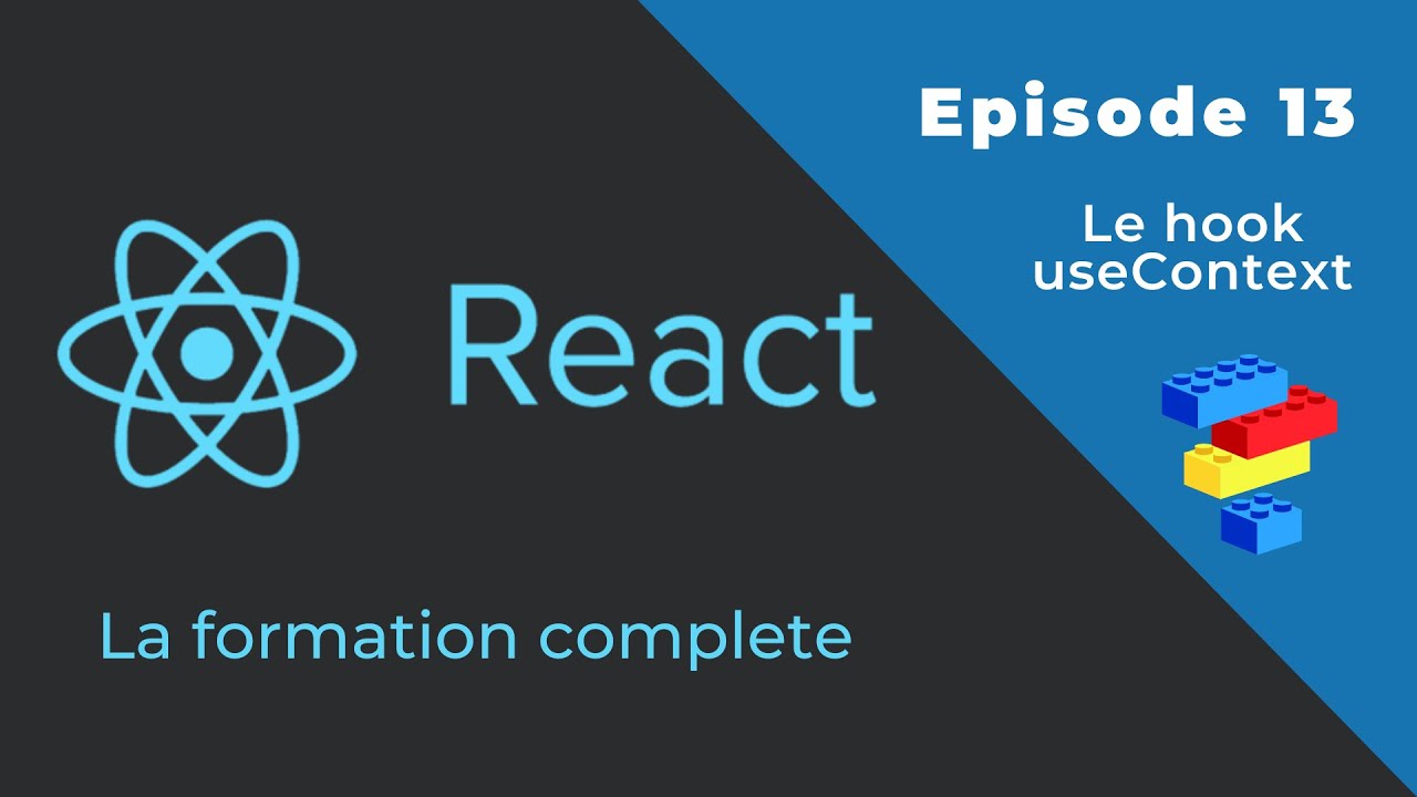 React Js Formation Complète Épisode 13 Le Hook Usecontext Youtube