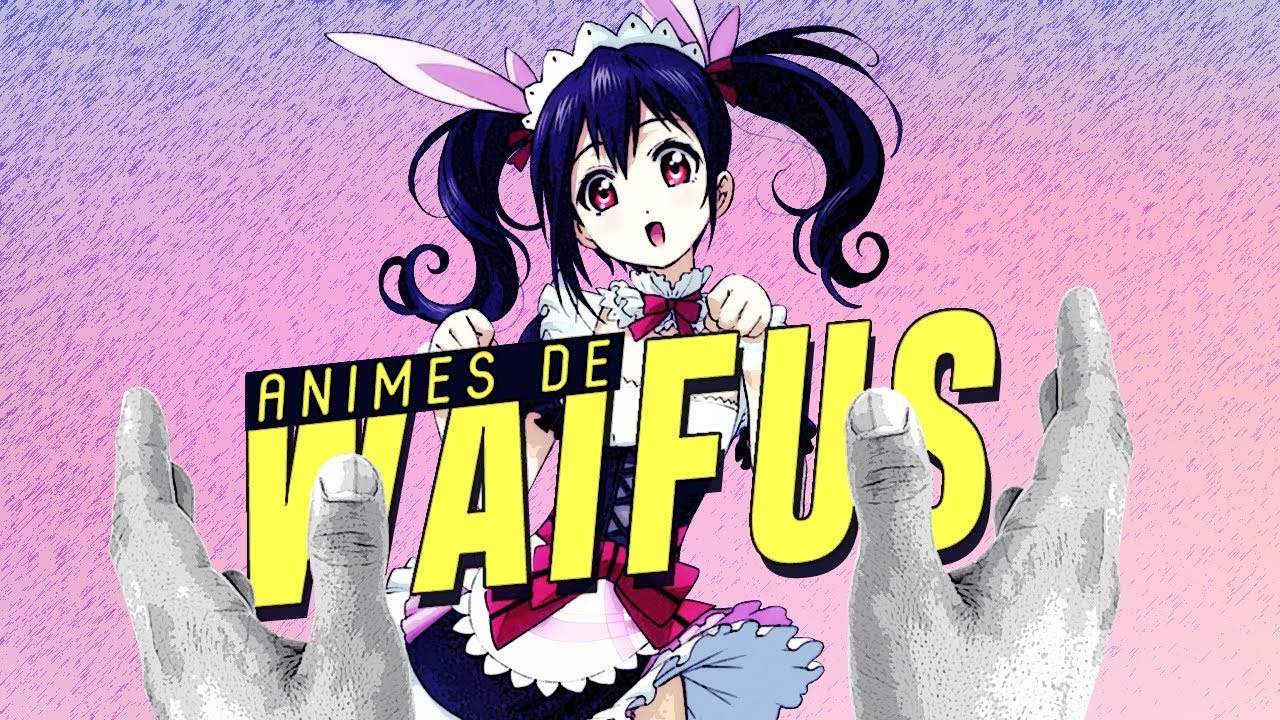 10 SERIES con las mejores WAIFUS del ANIME | Volumen 1 - YouTube