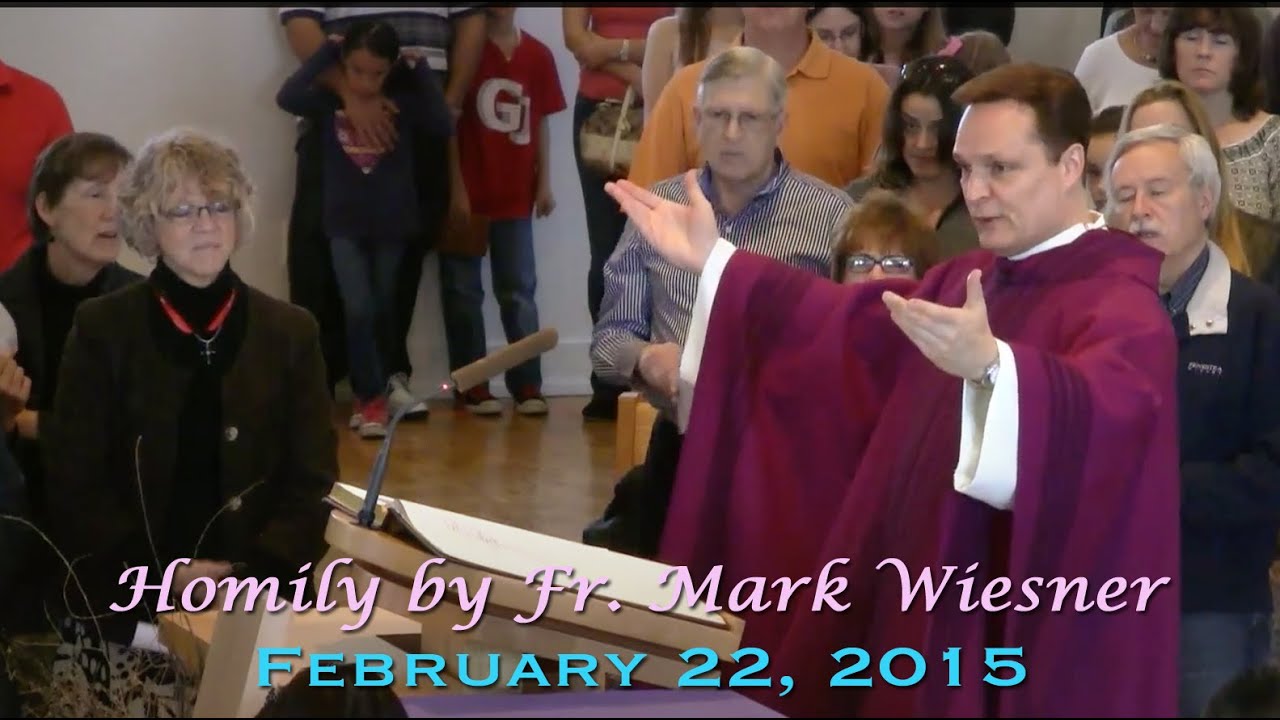 02-22-15 Homily by Fr. Mark Wiesner - YouTube