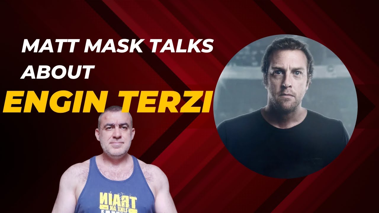 Matt Mask Talks About Engin Terzi - YouTube
