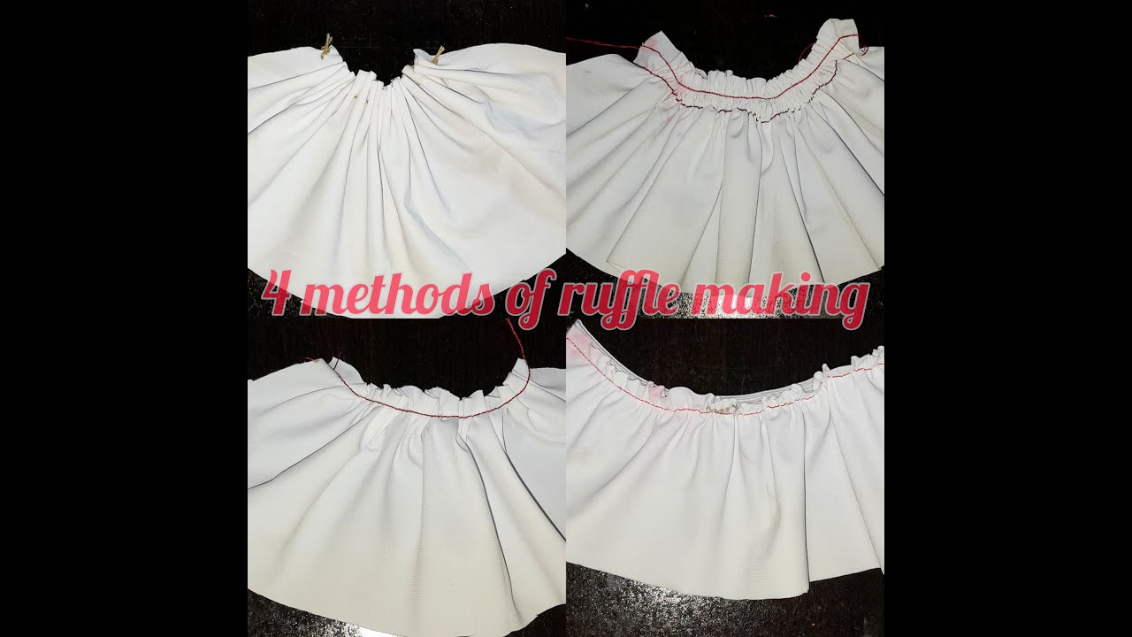 THE 4 EASY WAYS TO MAKE A RUFFLE. - YouTube