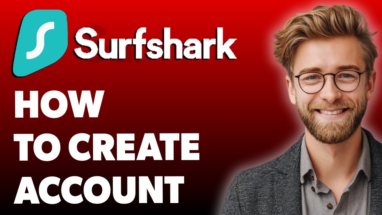 How To Create Surfshark Account [2025 Guide] - YouTube