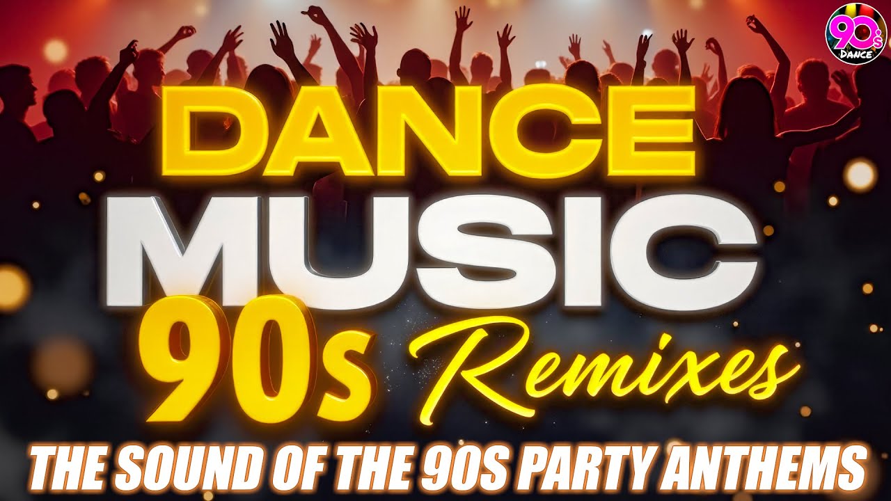 Dance Hits 90s | The Sound Of The 90s | 90s Party Anthems | 90s Dance ...