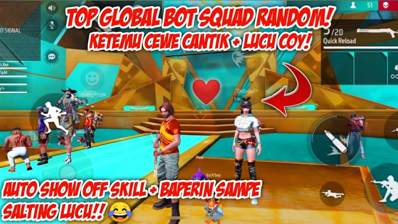 Top Global Bot Squad Random Ketemu Cewe Cantik Lucu Auto Baperin