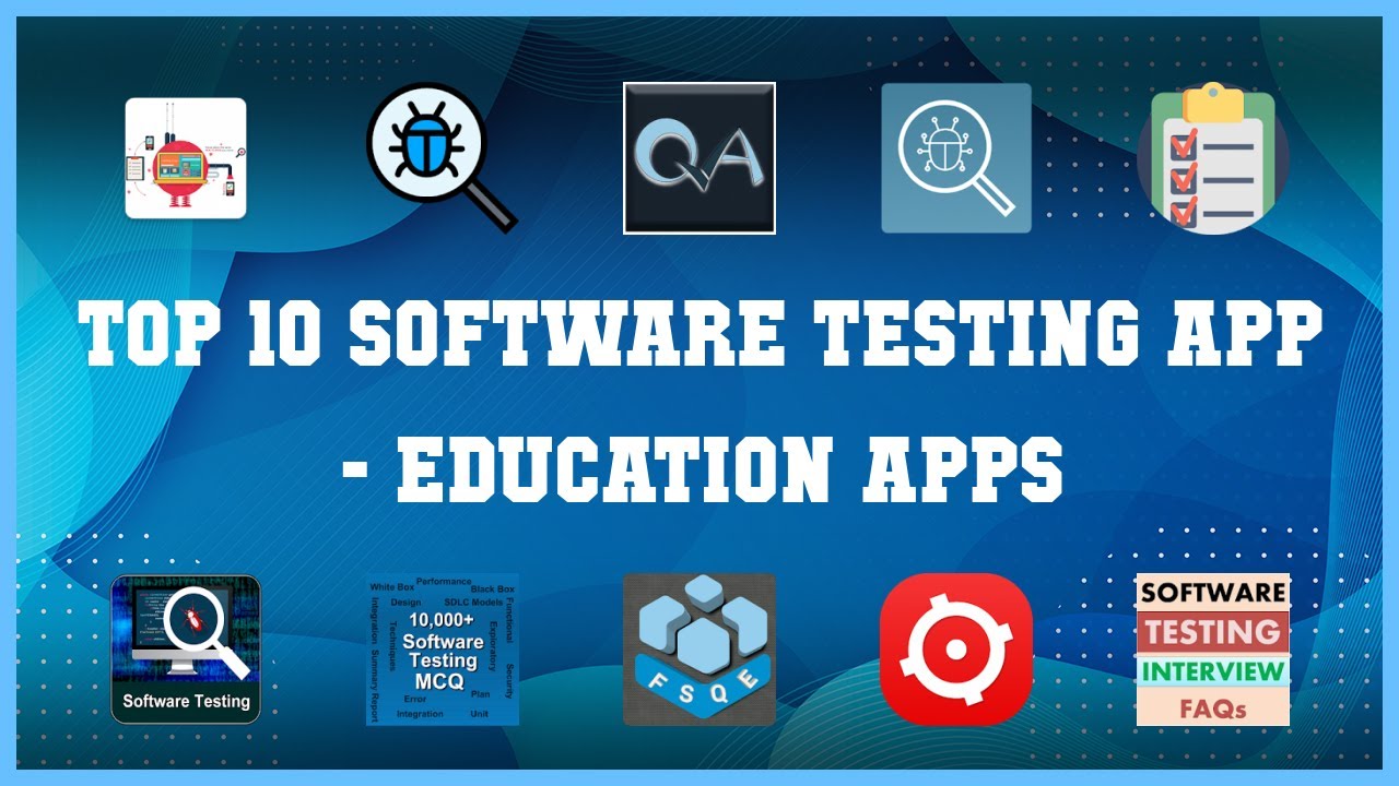 Top 10 Software Testing App Android Apps - YouTube