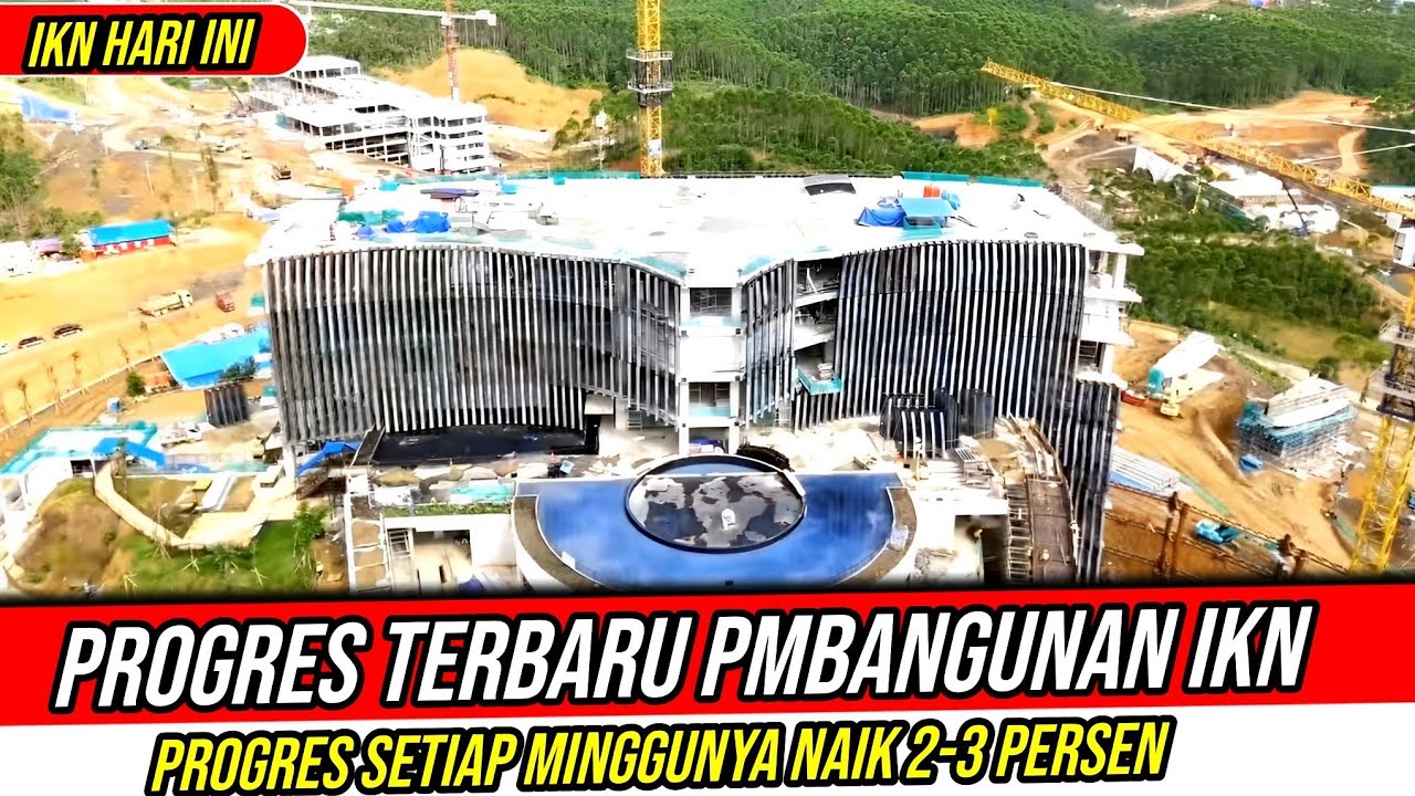 IKN HARI INI‼️Progres Terbaru Pembangunan IKN || Dipastikan Berlanjut ...