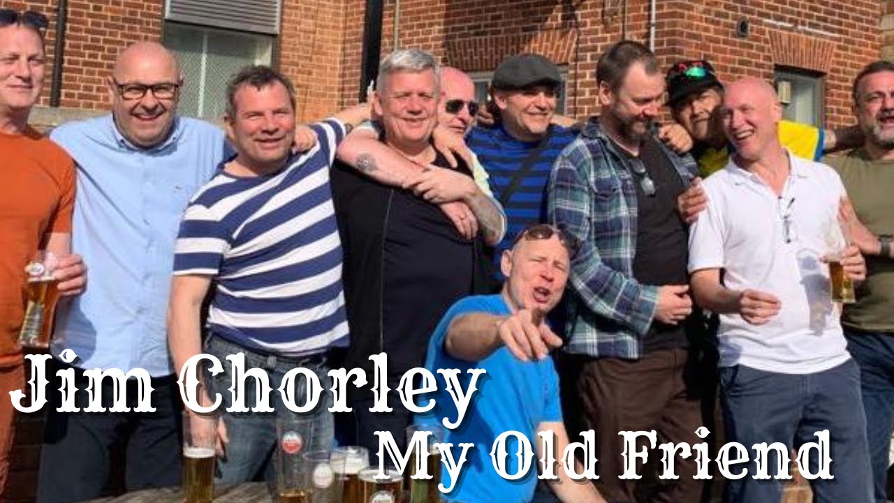 Jim Chorley - My Old Friend - YouTube
