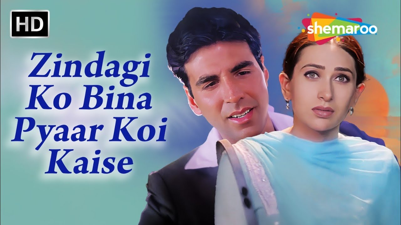 Zindagi Ko Bina Pyar Koi Kaise Gujare | Kumar Sanu | Akshay Kumar ...