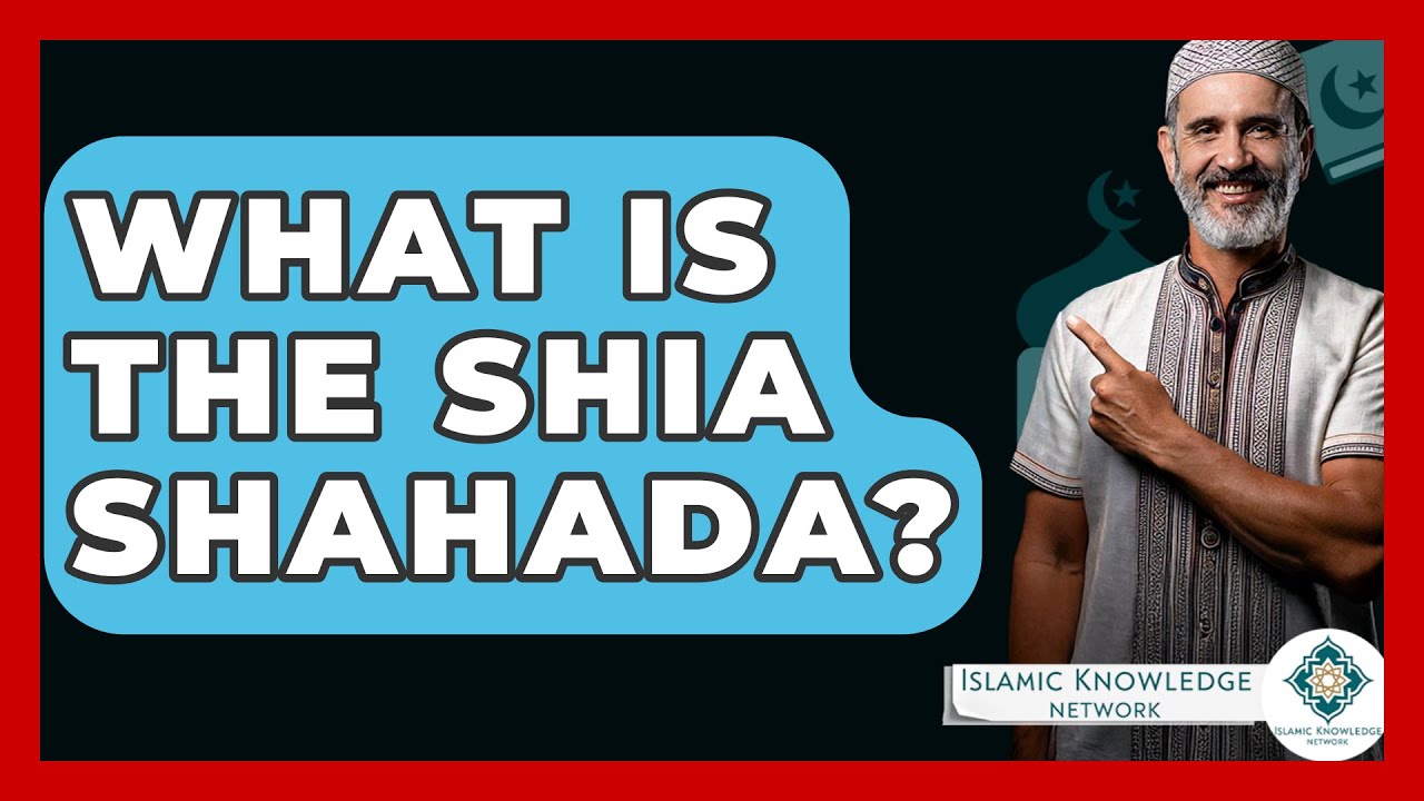 What Is The Shia Shahada? - Islamic Knowledge Network - YouTube