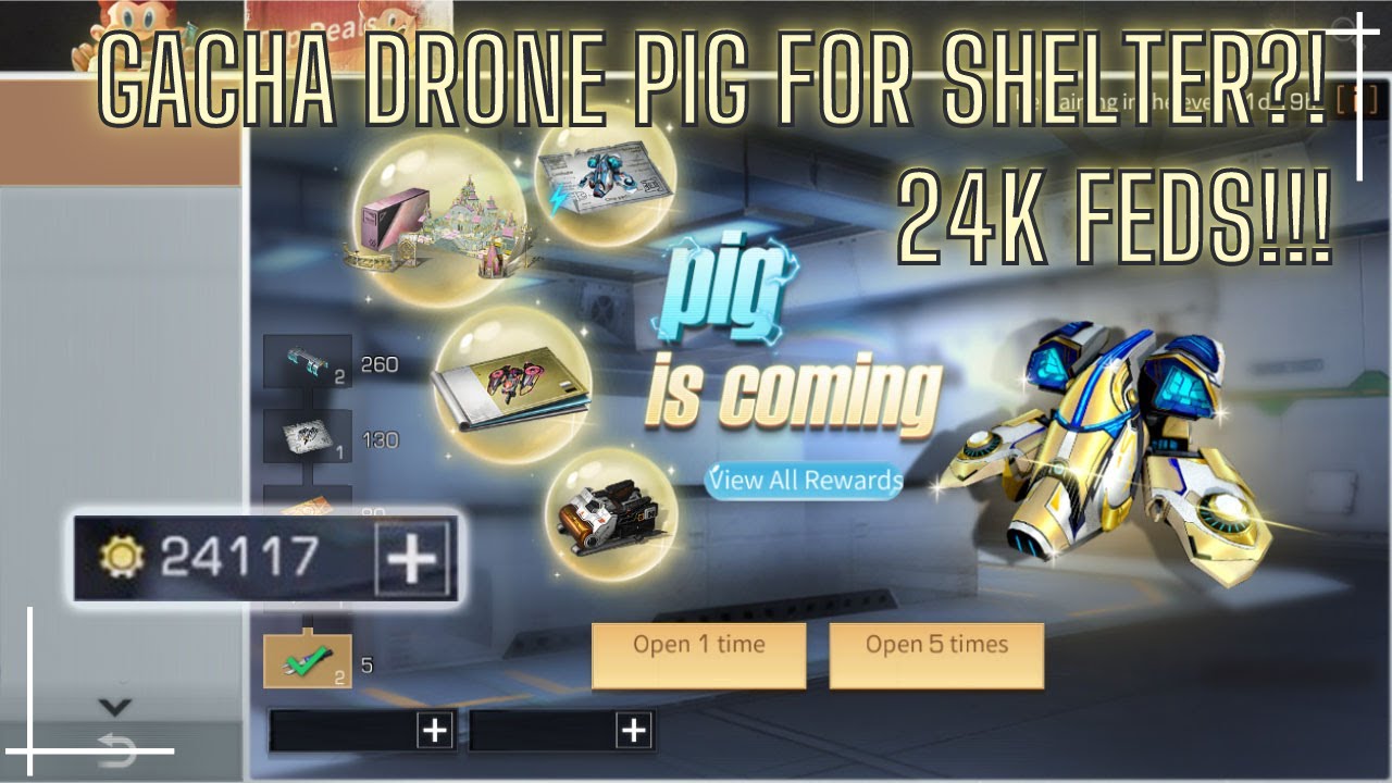 GACHA PIG DRONE FOR SHELTER?! WHAT WILL I GET WITH 24K FEDS ...