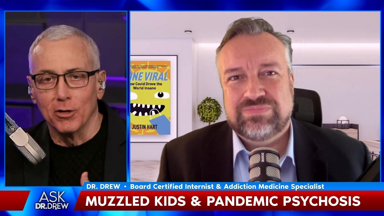 Muzzled Kids & Pandemic Psychosis: Justin Hart on How COVID-19 Drove ...