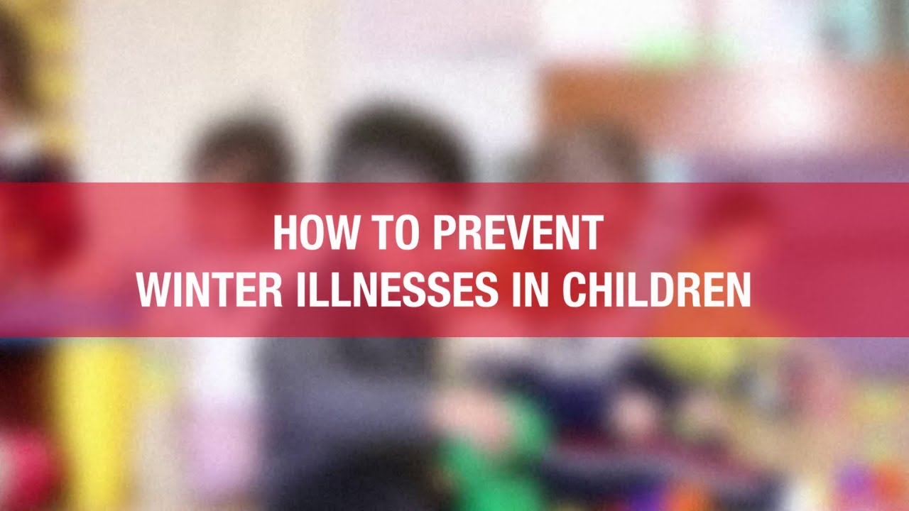 Winter Illness In Children | Prevention Tips - YouTube