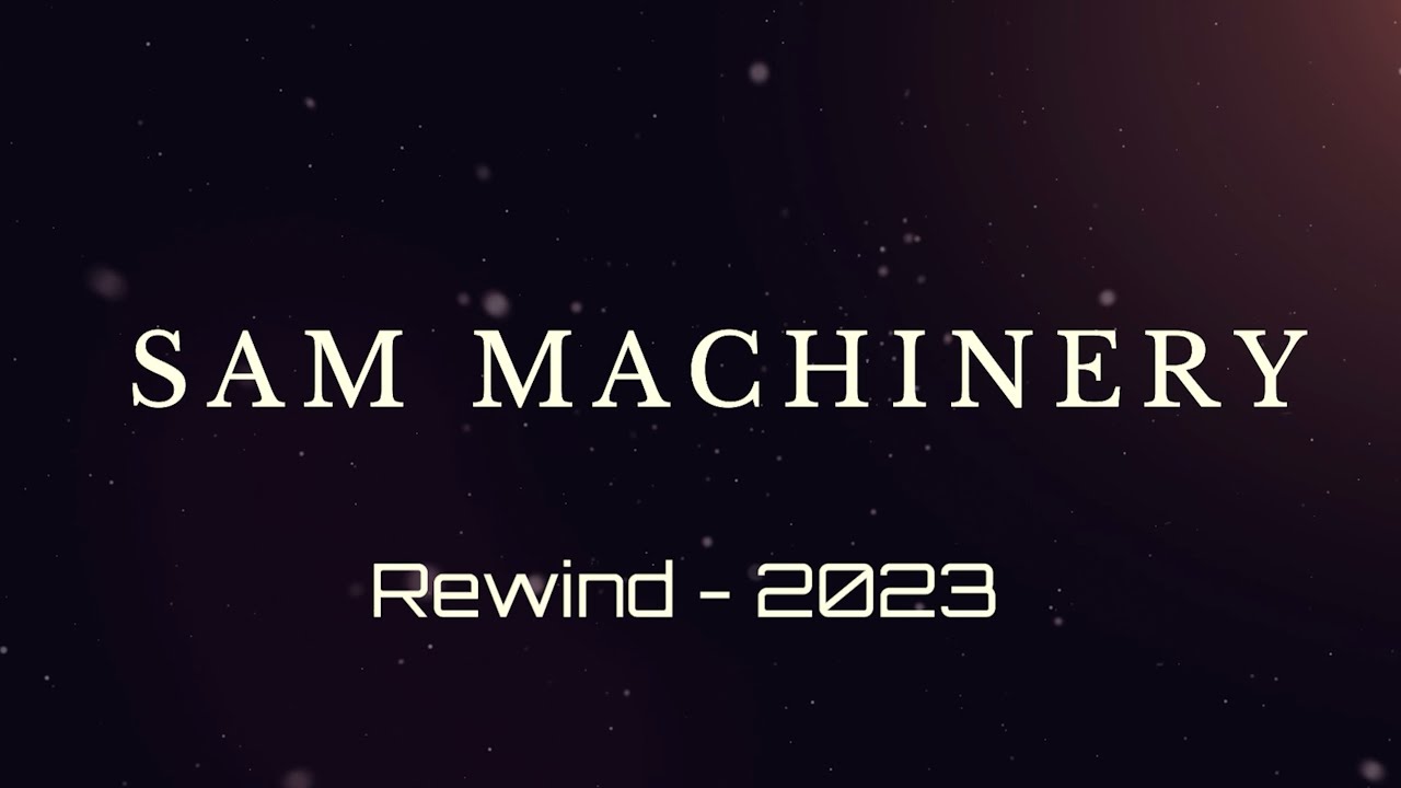 Rewind - 2023 | SAM Machinery #murukkumachine #automaticmurukkumachine - YouTube