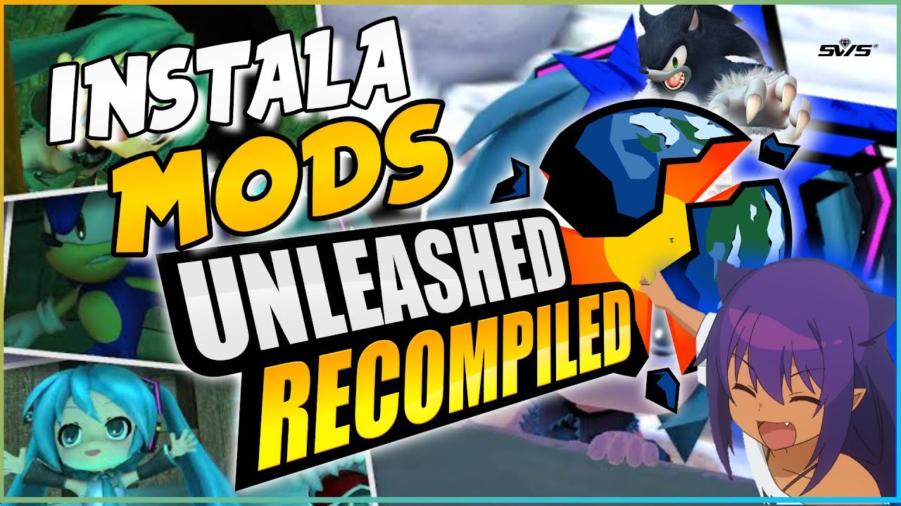 INSTALA MODS EN SONIC UNLEASHED RECOMPILED TUTORIAL BY SONIDEX 💎 - YouTube