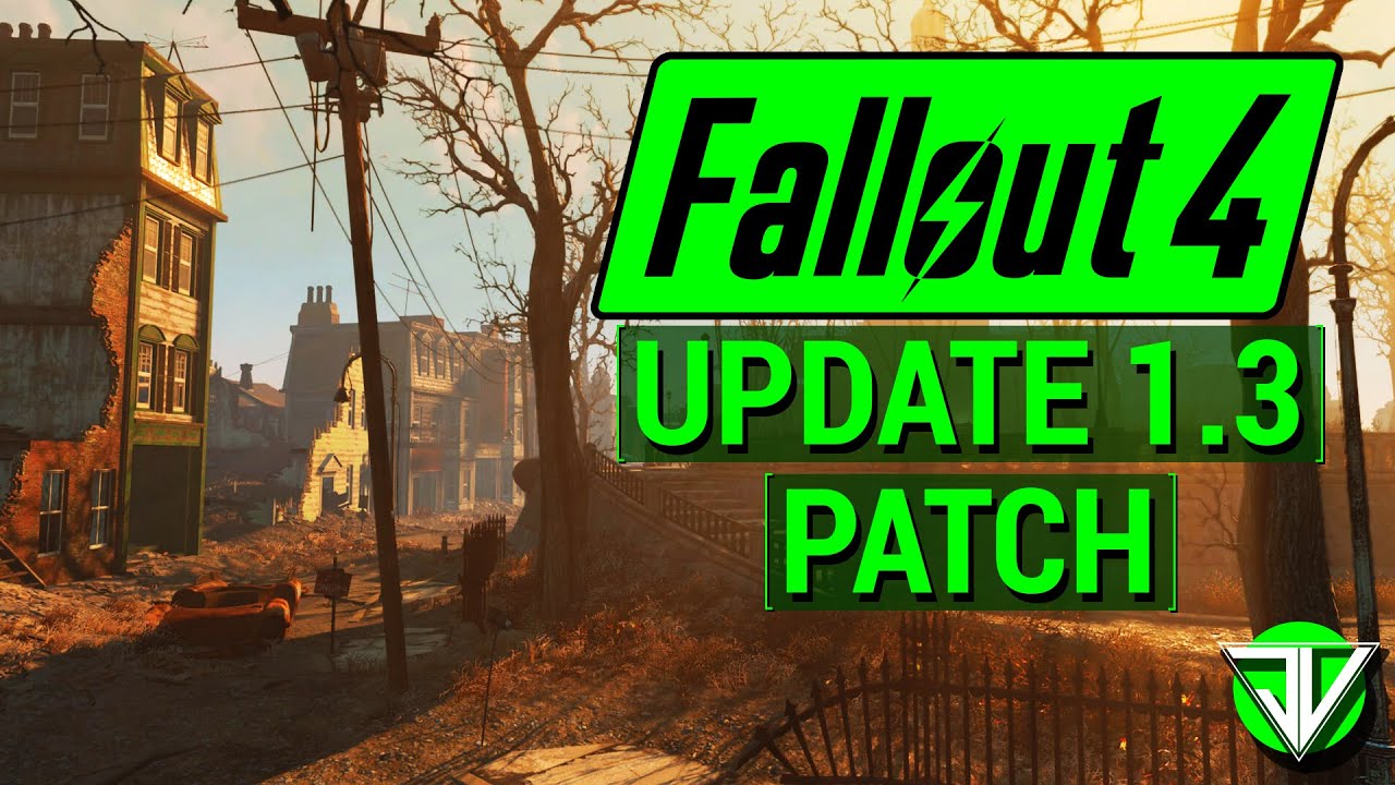 FALLOUT 4: Update 1.3 PATCH Notes! (New Features and Fixes) - YouTube