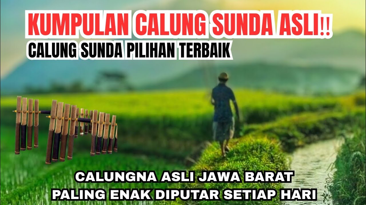 CALUNG SUNDA ASLI‼️ KUMPULAN CALUNG SUNDA PILIHAN TERBAIK ‼️CALUNG JAWA ...