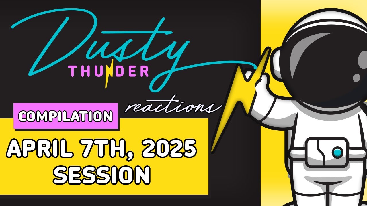 Dusty Thunder Story & Reaction Compilation - The April 7th, 2025 ...