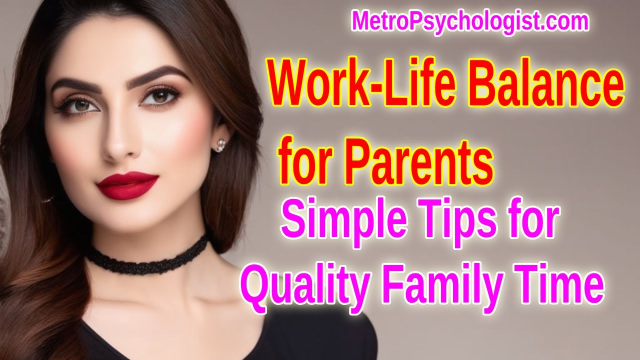Unlock the Secret to Work-Life Balance for Parents: Simple Tips for ...