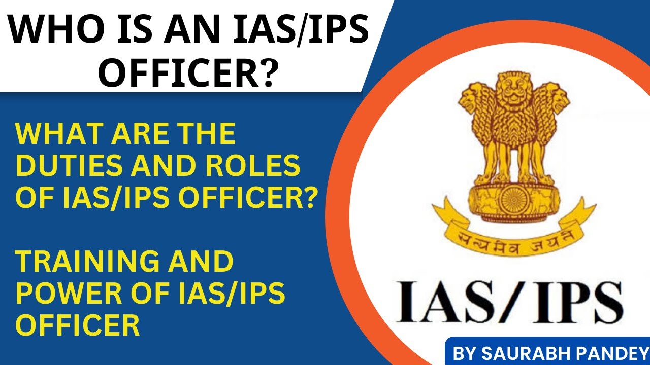 IAS and IPS officer, Exam, Training, Residential facilities ...