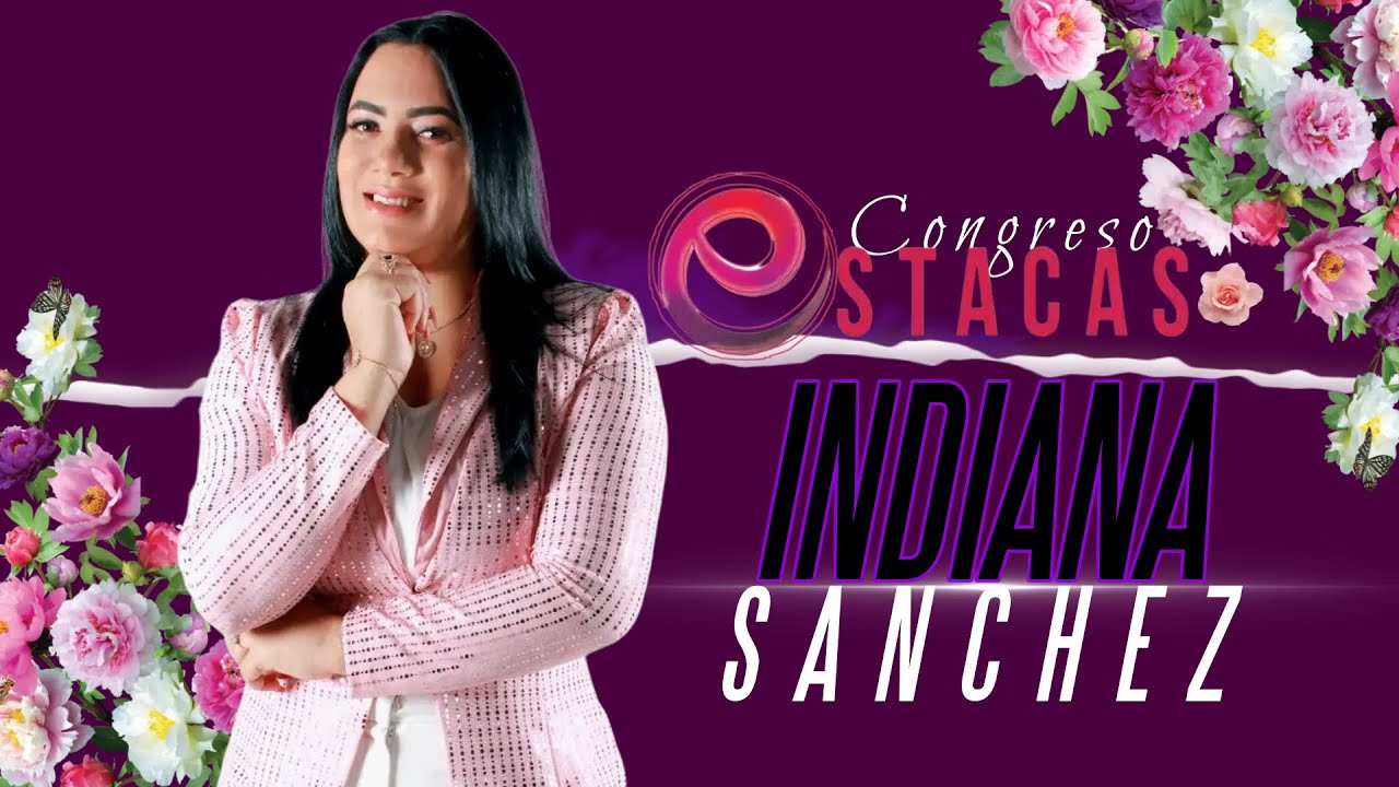 PROFETA INDIANA SANCHEZ congreso Estacas 2023 - YouTube