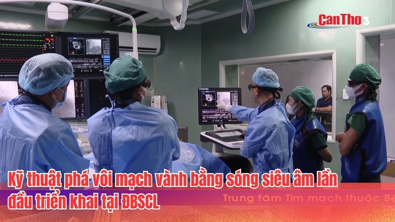 Kỹ thuật phá vôi mạch vành bằng sóng siêu âm lần đầu triển khai tại ...