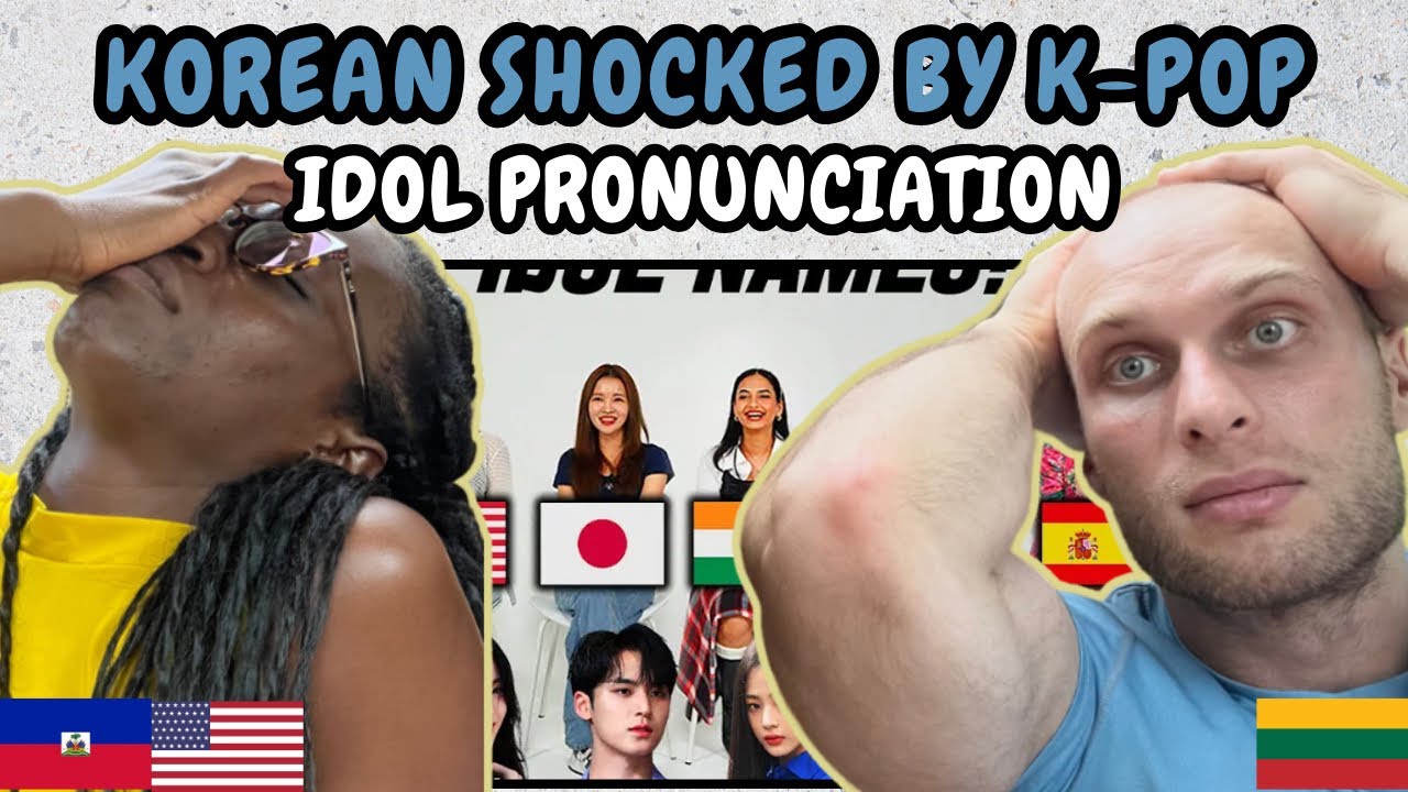 REACTION TO Korean Was Shocked by KPOP IDOL Pronounciation Around The ...