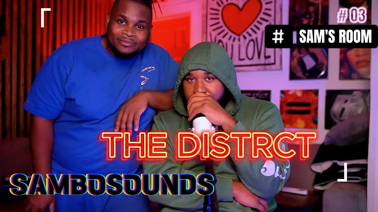 Sam’s Room Podcast episode 3 “Thedistrct” - YouTube