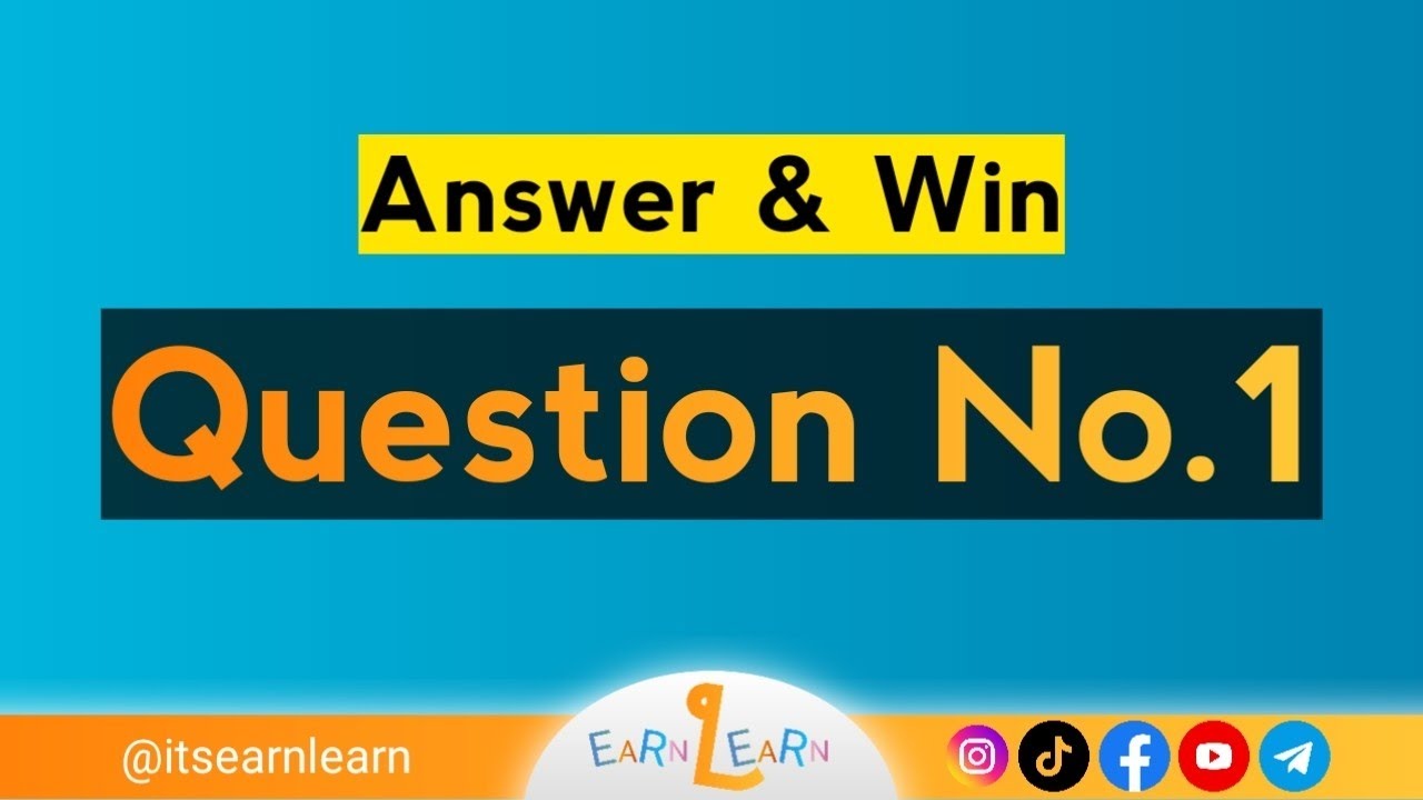 Answer & Win - Q No.1 - Earn Learn - YouTube