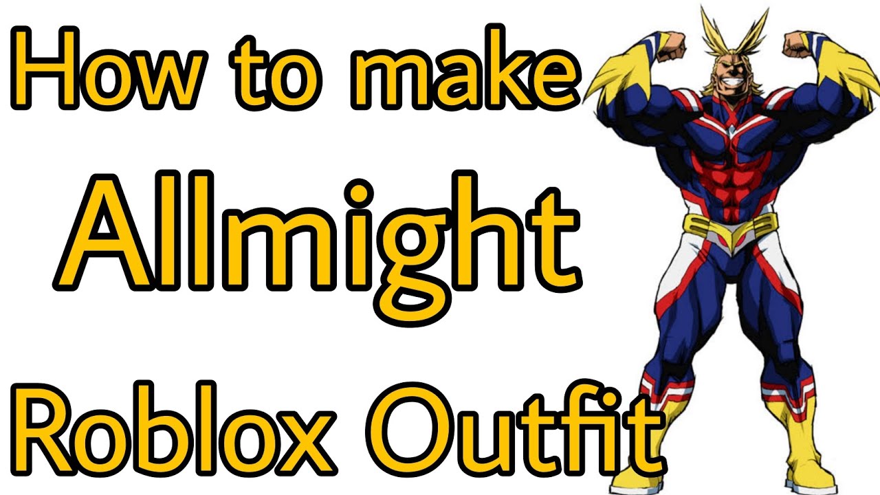 Allmight Roblox Outfit - YouTube