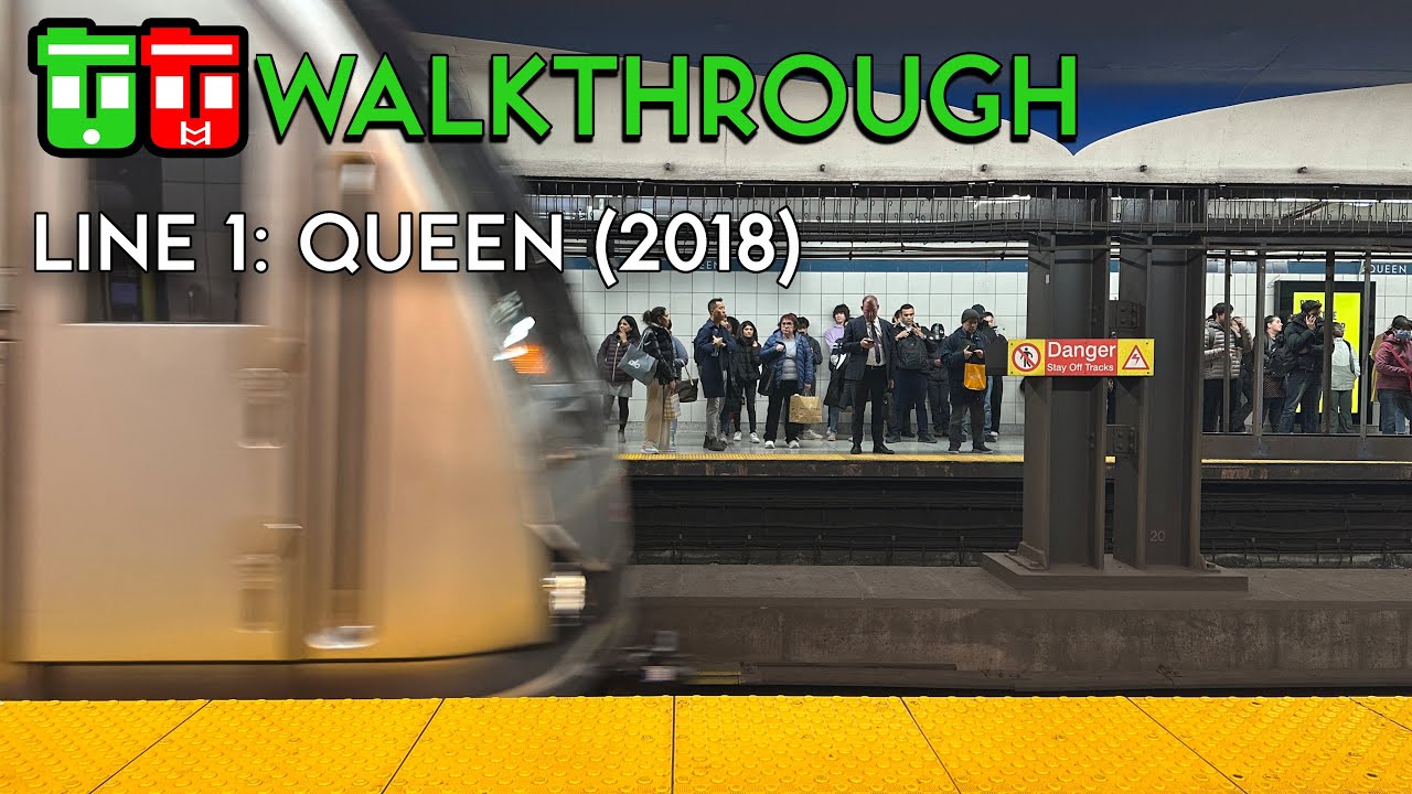TT Walkthrough - Queen Subway Station (2018) - YouTube