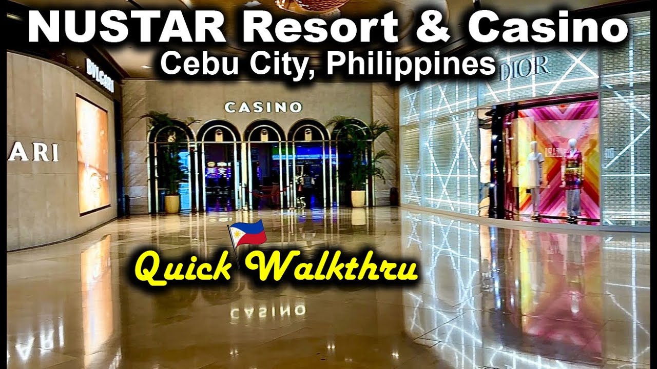 Quick Walkthru - NUSTAR Resort & Casino, Cebu City, Philippines - YouTube