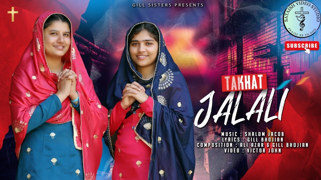 TAKHAT JALALI -NEW MASIH SONG-NISHA GILL&PRIYA GILL-SHALOM JACOB ...